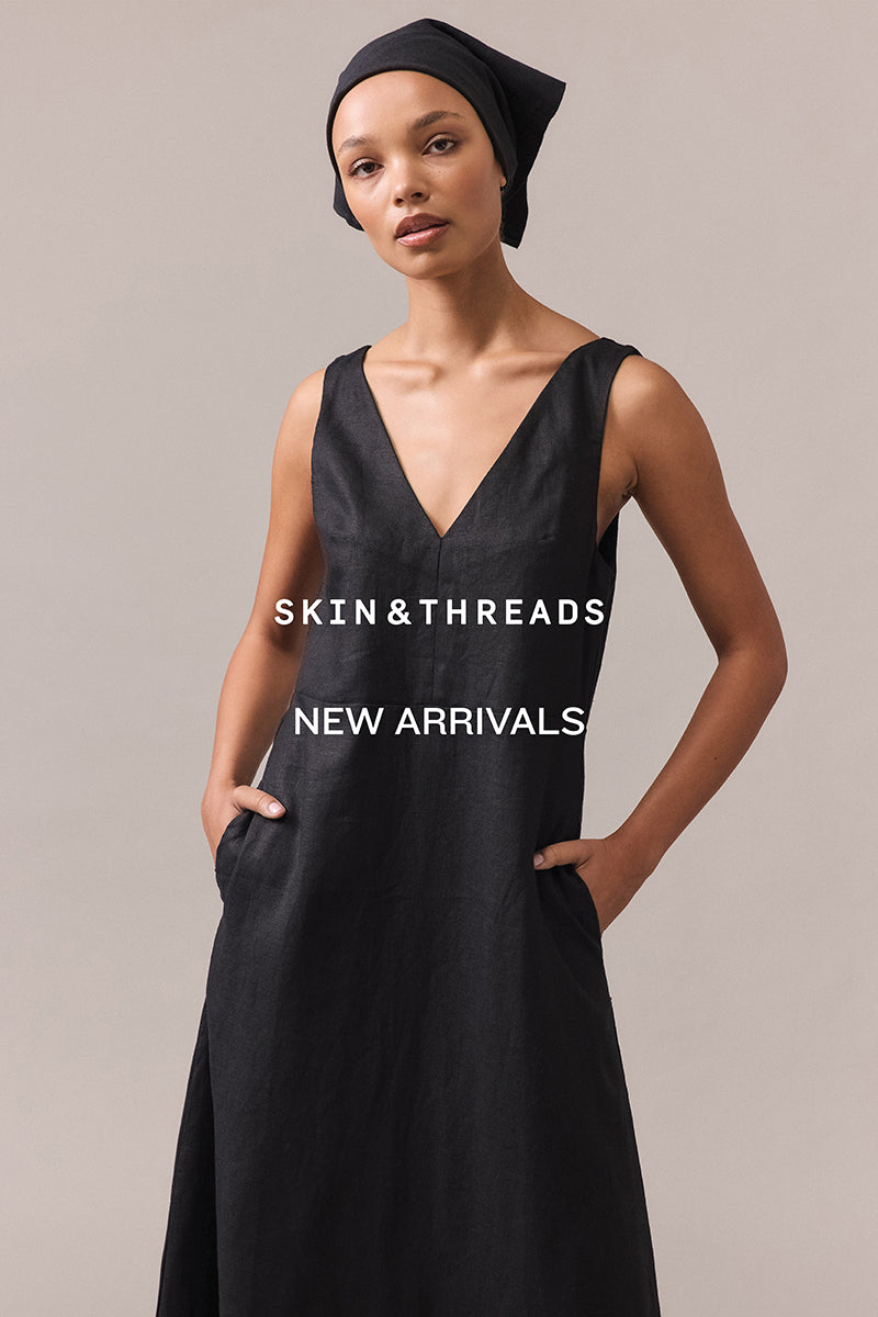 Natural Fibre Clothing | Sustainable Women's Clothing | Skin & Threads